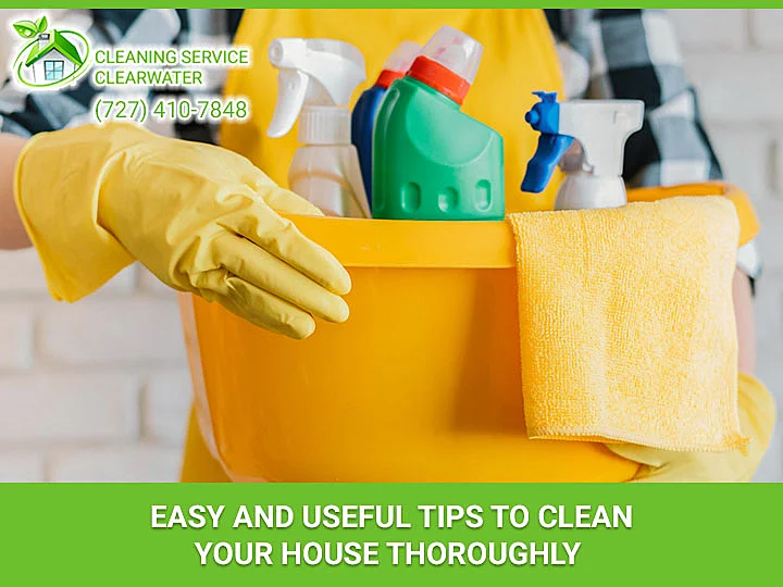 Easy And Useful Tips To Clean Your House Thoroughly